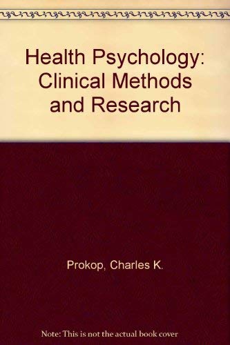 Health Psychology: Clinical Methods and Research: 9780023134807 ...