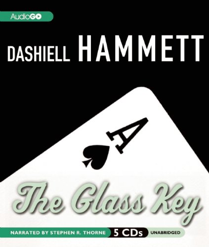 The Glass Key: Hammett, Dashiell, Thorne, Stephen R: 9781609983949 ...