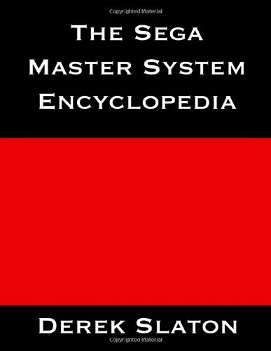 The Sega Master System Encyclopedia (B&W Edition): Amazon.co.uk: Slaton ...