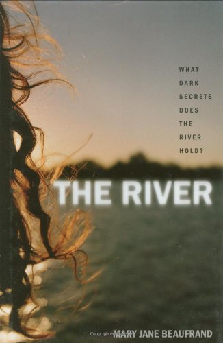 Amazon.com: The River: 9780316041683: Beaufrand, Mary Jane: Books