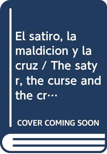 Amazon.com: El satiro, la maldicion y la cruz / The satyr, the curse ...