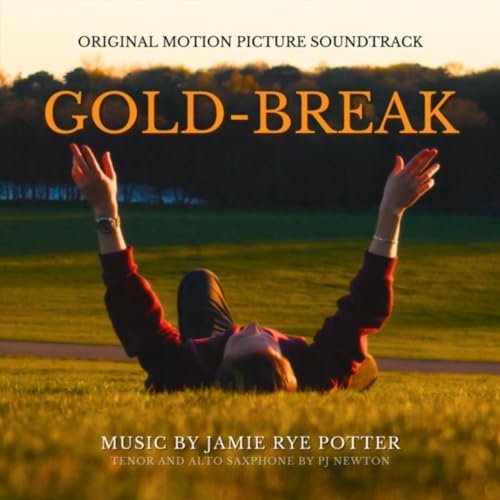 Écouter Gold-Break (Original Motion Picture Soundtrack) de Jamie Rye ...