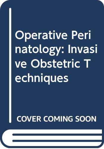 Operative Perinatology: Invasive Obstetric Techniques: 9780071052825 ...