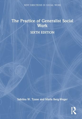 The Practice of Generalist Social Work (New Directions in Social Work ...