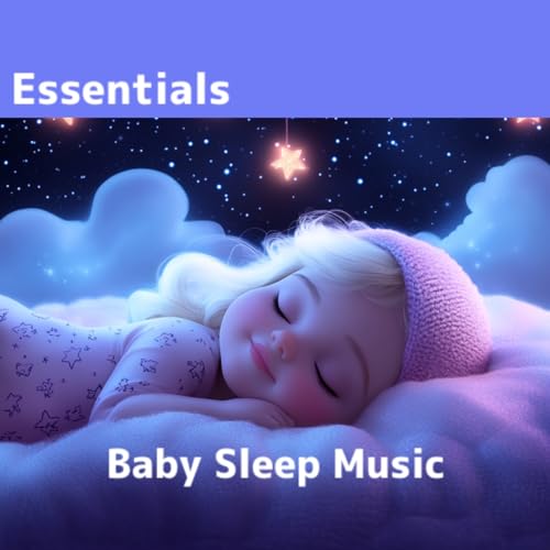 Amazon Music - Baby Sleep Music EssentialsのLullaby Essentials for ...