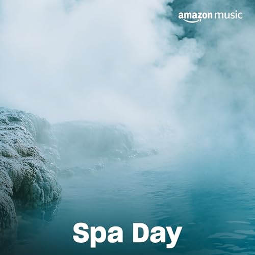 Spa Day Playlist on Amazon Music Unlimited