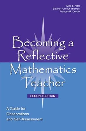 Amazon.com: Becoming a Reflective Mathematics Teacher: A Guide for ...