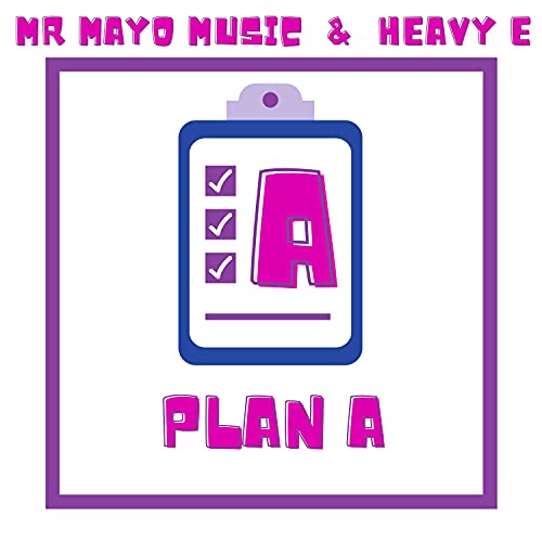 Plan A de Mr Mayo Music & Heavy E en Amazon Music Unlimited
