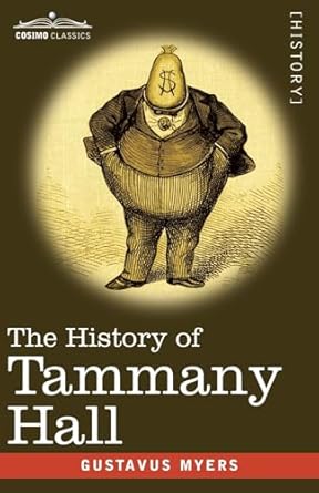 Amazon.com: The History of Tammany Hall: 1917 Edition: 9781646798971 ...