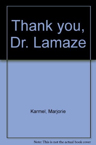 Thank you, Dr. Lamaze: Harper & Row: 9780060148317: Amazon.com: Books