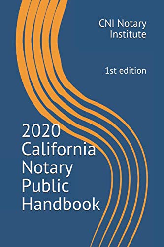 2020 California Notary Public Handbook: 1st edition: Notary Institute ...