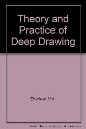 Buy Theory and Practice of Deep Drawing Book Online at Low Prices in ...