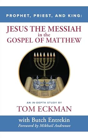 Prophet, Priest and King: Jesus the Messiah in the Gospel of Matthew ...