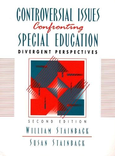 Controversial Issues Confronting Special Education: Divergent ...