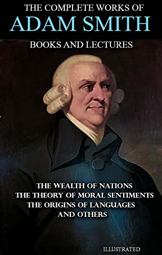 Amazon.com: The Complete Works of Adam Smith. Books and Lectures ...