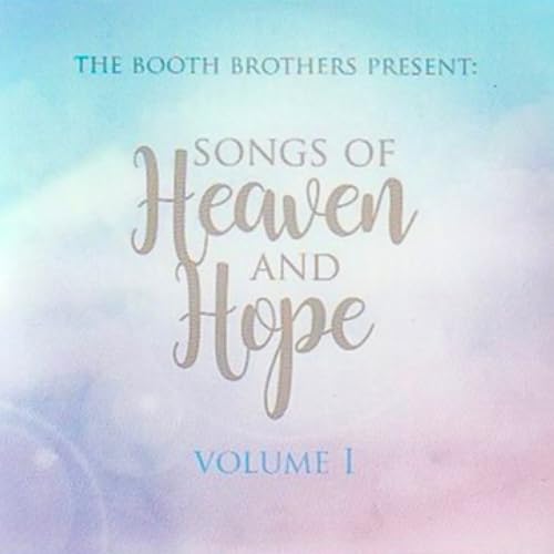 Amazon.com: Songs of Heaven and Hope, Vol. 1 : The Booth Brothers ...
