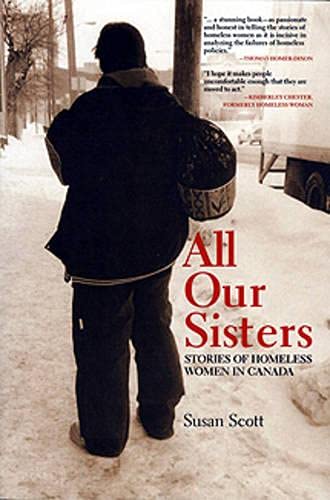 All Our Sisters: Stories of Homeless Women in Canada: Scott, Susan ...