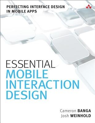 Essential Mobile Interaction Design( Perfecting Interface Design in ...