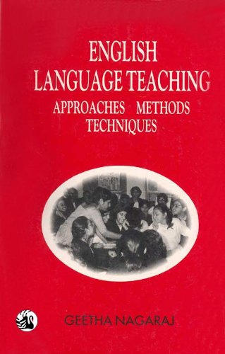 English Language Teaching: Approaches, Methods, Techniques: G. Nagaraj ...