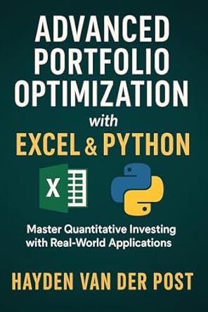 Advanced Portfolio Optimization with Excel & Python , Van Der Post ...