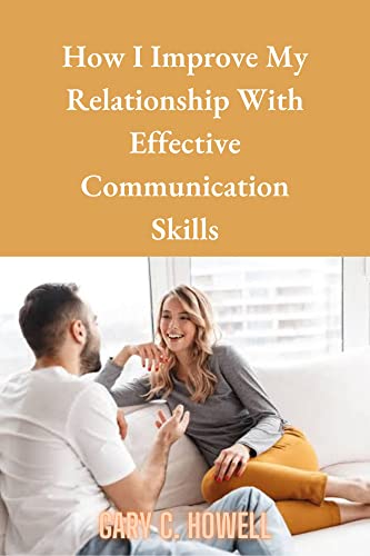 Amazon.com: How I Improve My Relationship With Effective Communication ...