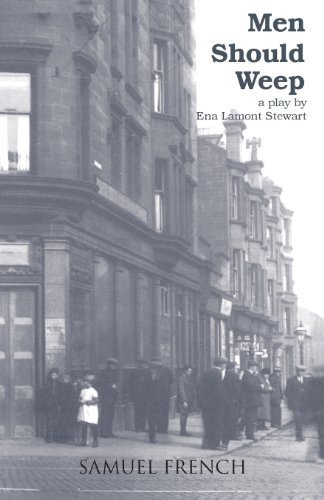 Men Should Weep (Acting Edition) by Ena Lamont Stewart (1983-01-01 ...