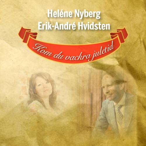 Play Kom du vackra juletid by Helene Nyberg & Erik-André Hvidsten feat. リボル・ペシェック指揮、チェコ・ナショナル交響 ...