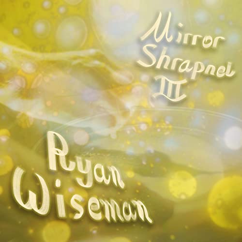 Amazon MusicでRyan WisemanのMirror Shrapnel IIIを再生する