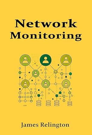 Network Monitoring and Management Protocols: SNMP, NetFlow, sFlow and Telemetry , Relington ...