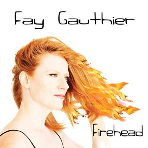 Fay Gauthier, Fay Gauthier - Firehead - Amazon.com Music