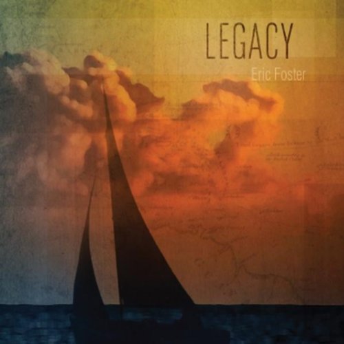 Play Legacy by Eric Foster on Amazon Music
