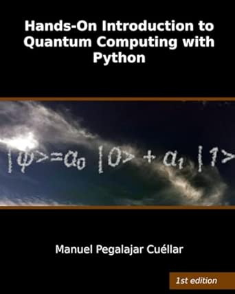 Amazon.com: Hands-On Introduction to Quantum Computing with Python: 9788409783779: Pegalajar ...