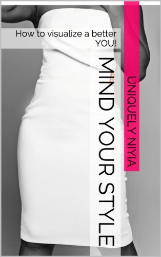 Amazon.com: Mind Your Style: How to visualize a better YOU! (STYLE: it ...