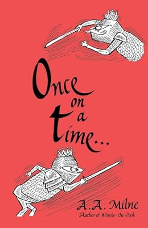 Amazon.com: Once on a Time: 9781962651042: Milne, A. A., Perl, Susan: Books