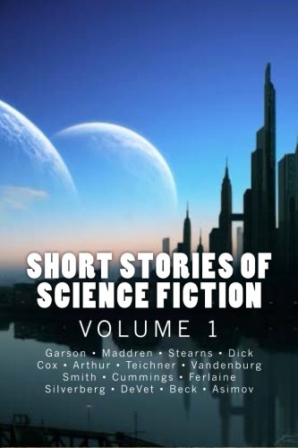 Short Stories of Science Fiction Vol. 1: Authors, Famous, Smith, Evelyn ...