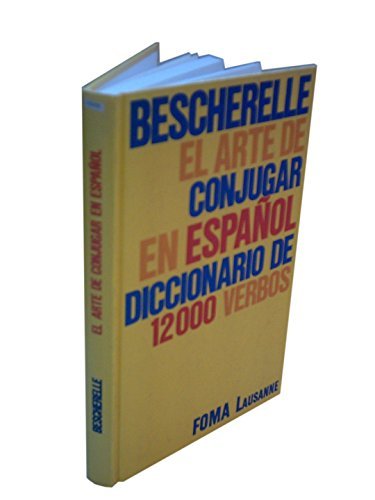 Bescherelle, El Arte de Conjugar En Espaol (Spanish Edition) by ...