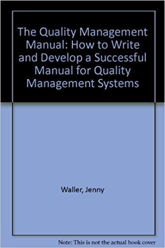 Buy The Quality Management Manual: How to Write and Develop a ...