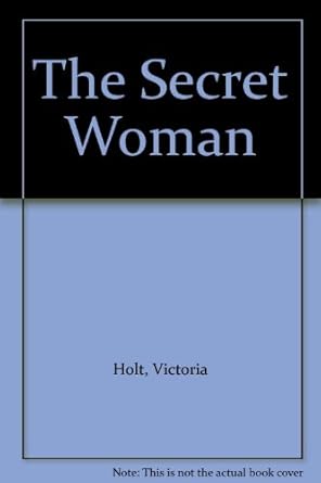The Secret Woman: Holt, Victoria, Haddon, Eva: 9780745166773: Amazon ...