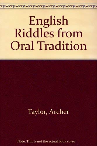 English Riddles from Oral Tradition: Taylor, Archer: 9780374977931 ...