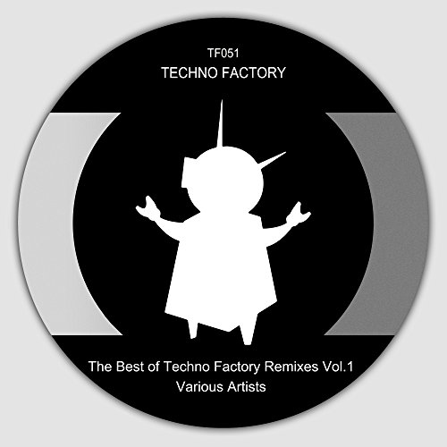 Play The Best of Techno Factory Remixes, Vol.1 by VARIOUS ARTISTS on ...