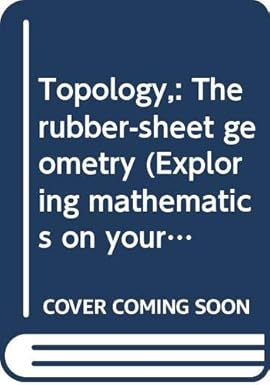 Amazon.co.jp: Topology,: The rubber-sheet geometry (Exploring ...