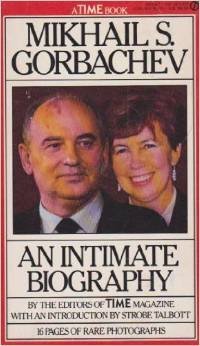 Mikhail S. Gorbachev: An Intimate Biography: Morrison, Donald ...