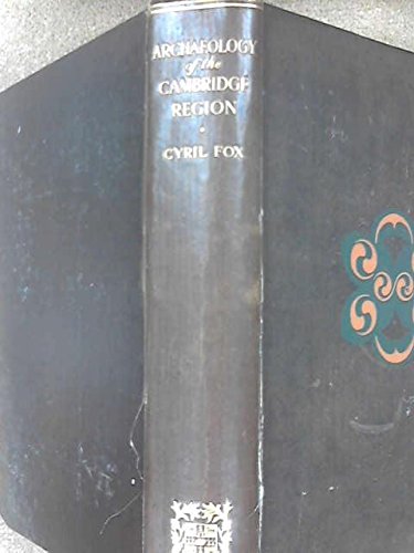 The Archaeology of the Cambridge Region: Amazon.co.uk: Fox, Cyril: Books