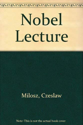 Nobel Lecture: Milosz, Czeslaw: 9780374222994: Amazon.com: Books