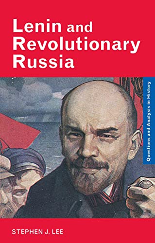 Lenin and Revolutionary Russia (Questions and Analysis in History ...