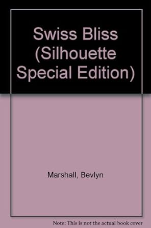 Swiss Bliss (Silhouette Special Edition): Bevlyn Marshall: 9780373097531: Amazon.com: Books