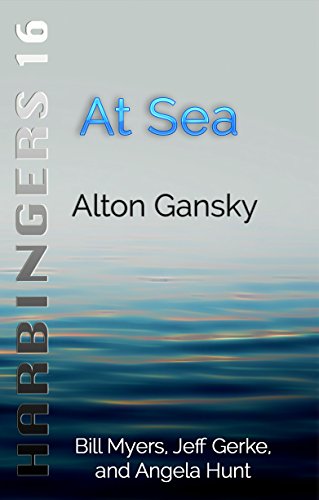 At Sea (Harbingers Book 16) - Kindle edition by Gansky, Alton. Religion ...