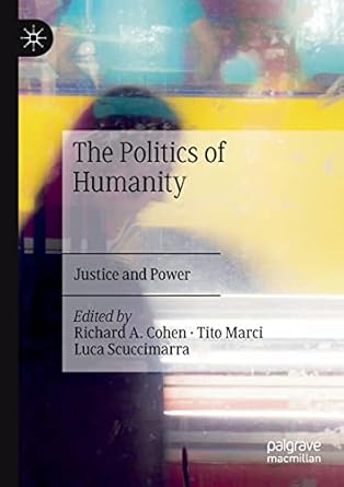 Buy The Politics of Humanity: Justice and Power Book Online at Low ...