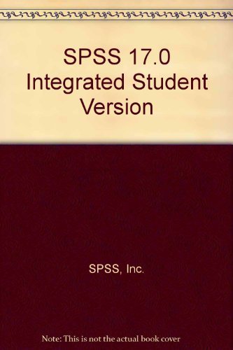 SPSS 17.0 Integrated Student Version by SPSS Inc. (2009-03-13): SPSS ...