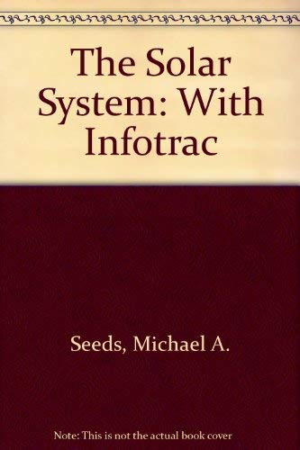 Solar System (with InfoTrac and The Sky CD-ROM): Seeds, Michael A ...
